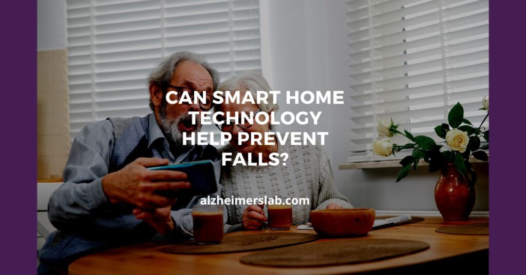 Can Smart Home Technology Help Prevent Falls? | AlzheimersLab Can Smart Home Technology Help Prevent Falls? | AlzheimersLab